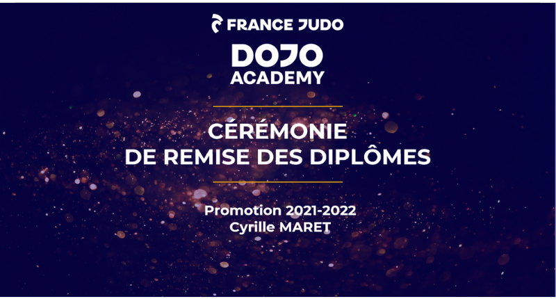 CÉRÉMONIE DE REMISE DES DIPLÔMES DE LA DOJO ACADEMY - France Judo